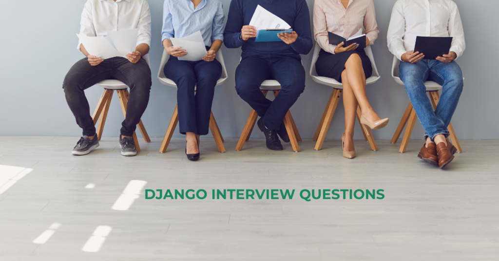 Best Django Interview Questions: The Ultimate Handbook For Pros