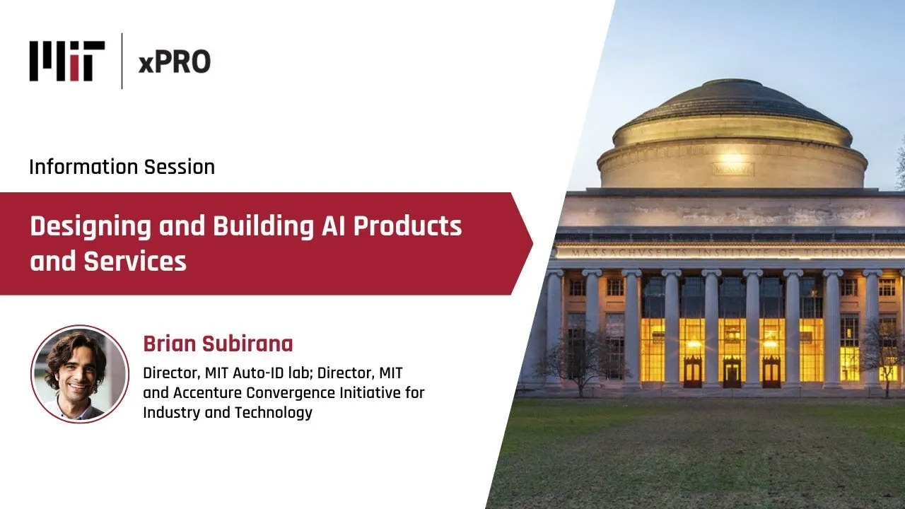 Designing and Building AI Products and Services—MIT xPRO—Emeritus