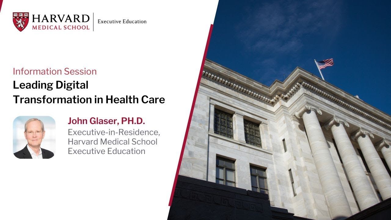 Leading Digital Transformation in Health Care – Harvard Executive ...